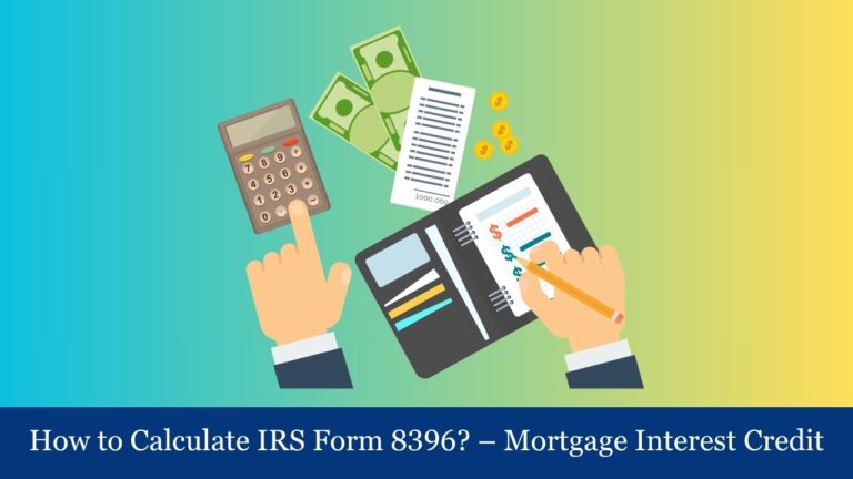 Form 8396: Complete Review On Mortgage Interest Credit