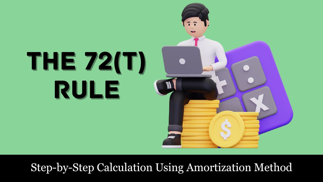 The 72(t) Rule: Best Smart Way to Use Your IRA Early